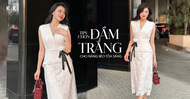 5 tips cho nàng béo diện đầm trắng không lo dìm dáng